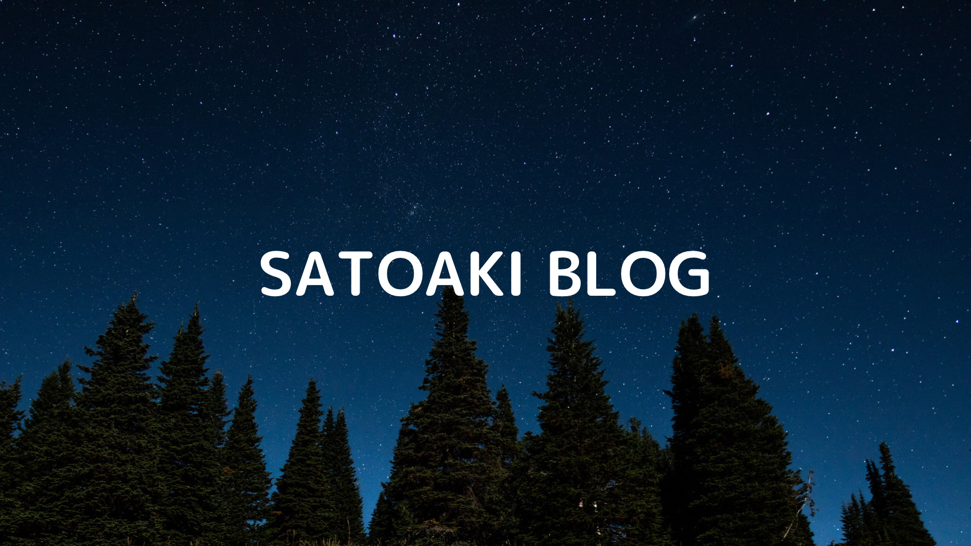 SATOAKI BLOG｜サトアキブログ